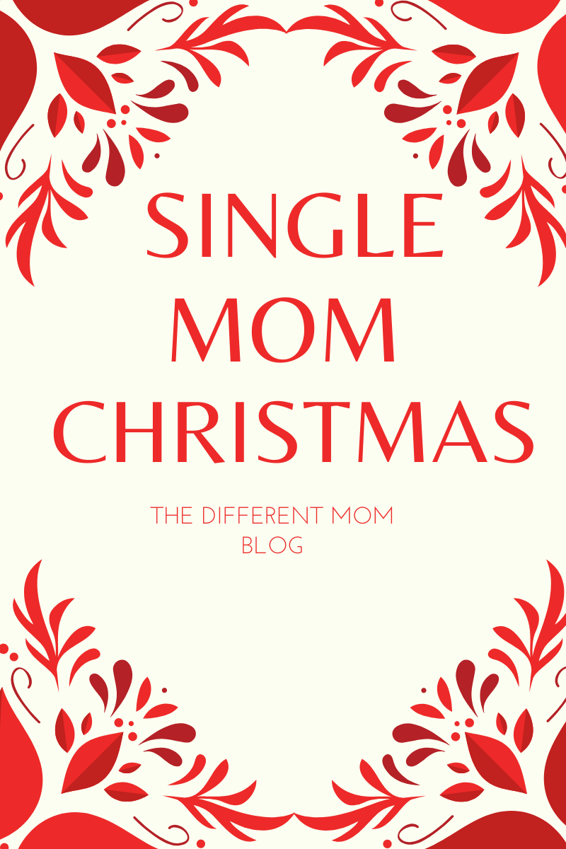 A Single Mom Christmas - The Different Mom Blog